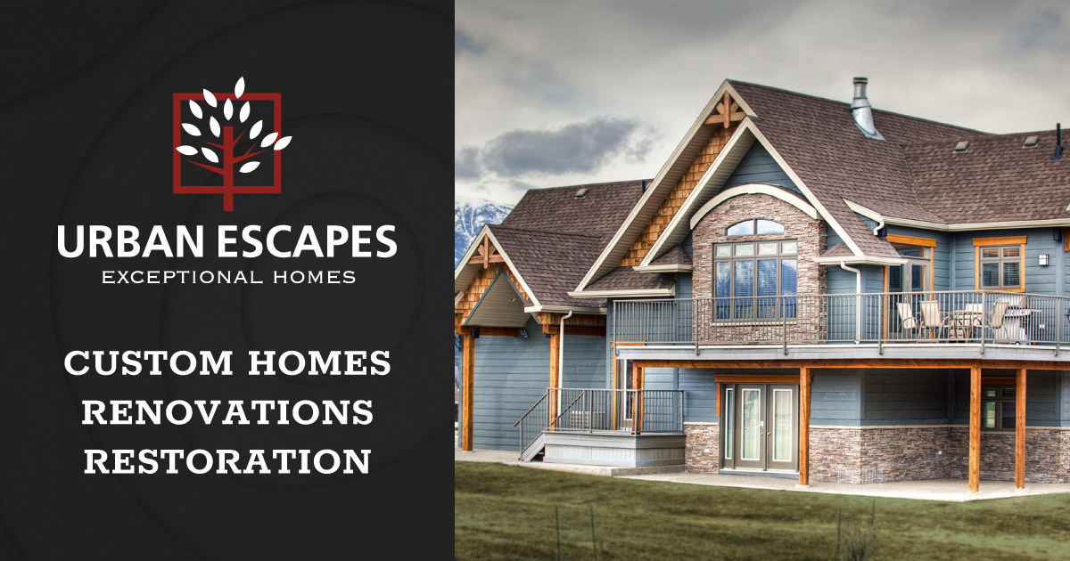 Urban Escapes builds Custom Homes, Renovations, And Restorations in ...